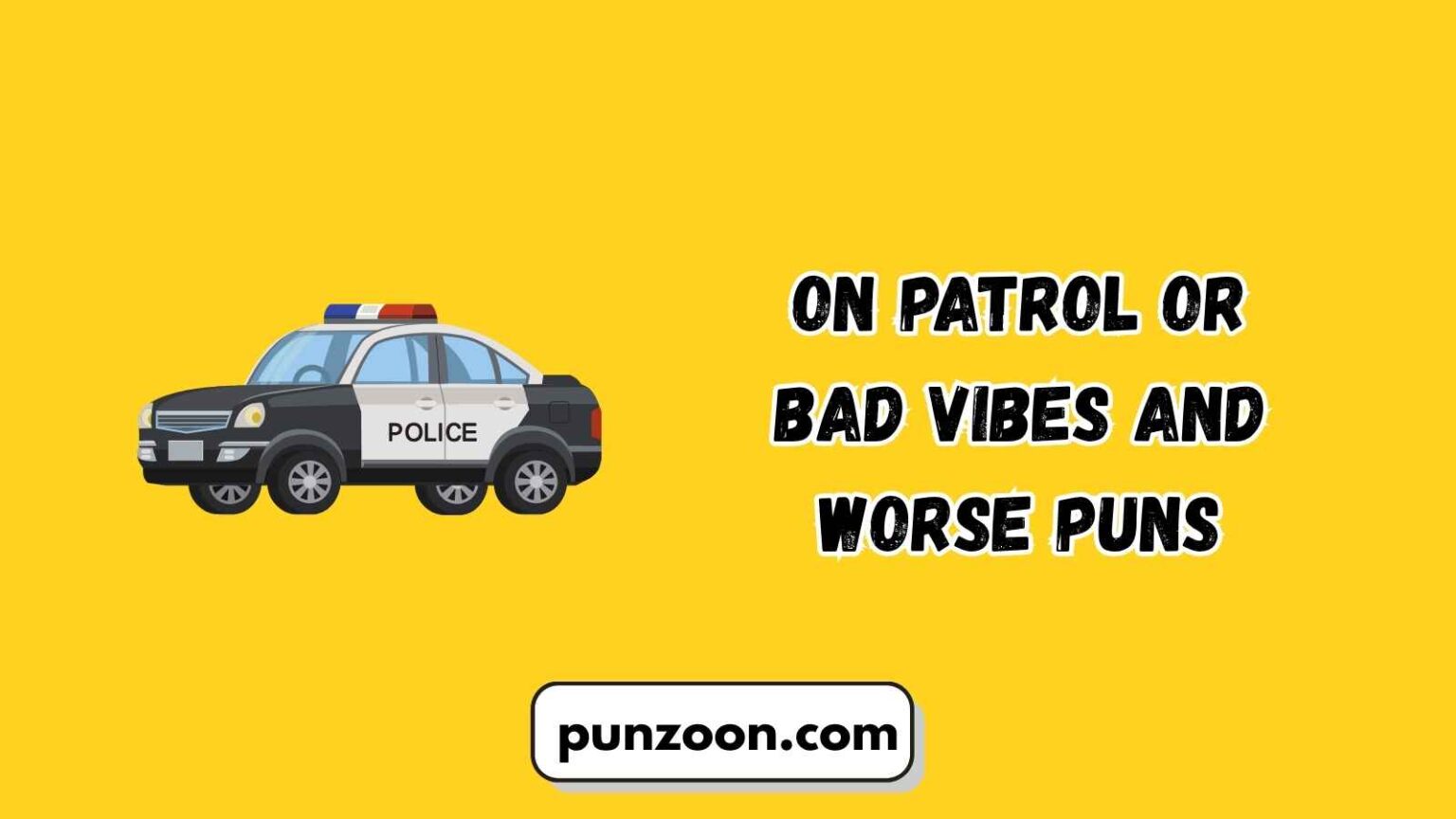 199+ Police Puns So Funny, They Should Be Illegal! (2025)