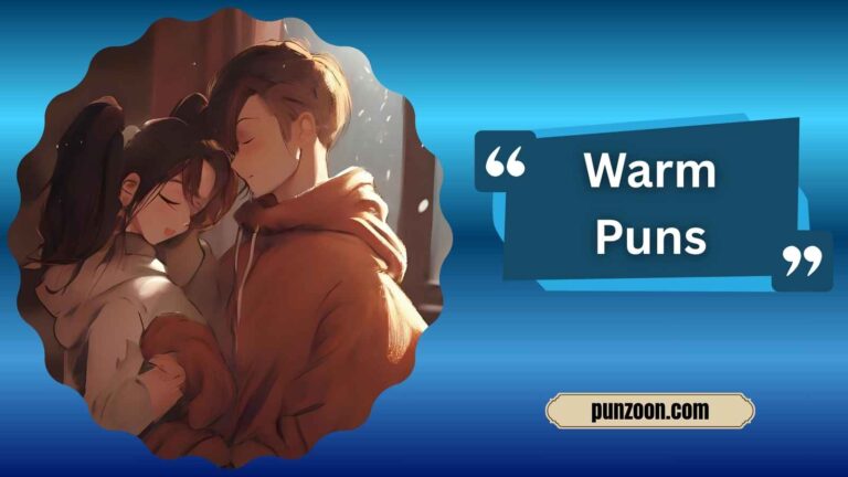 197+ Warm Puns So Hot, They’ll Toast Your Funny Bone! (2025)