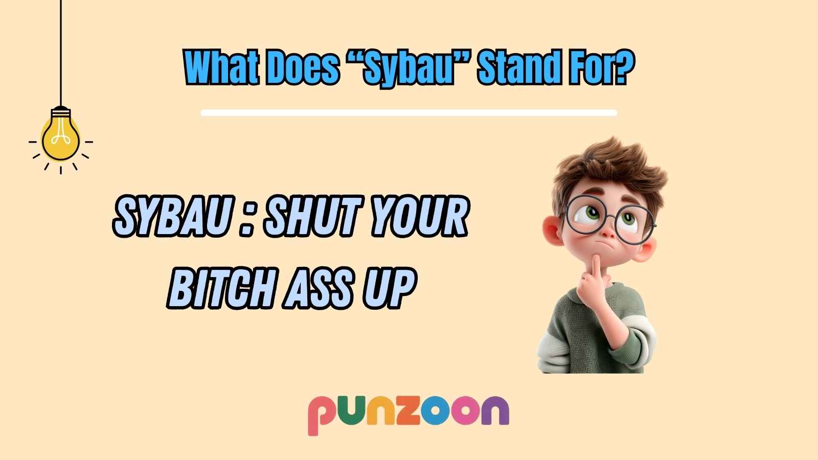 What Does Sybau Stand For explained in the simplest way ever