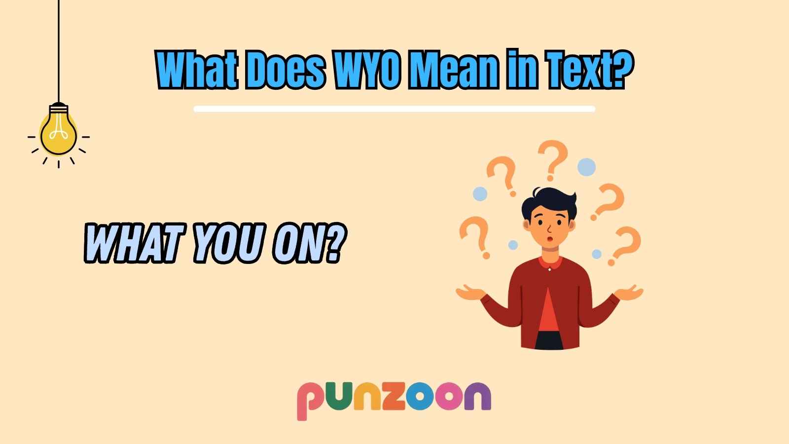 What Does WYO Mean in Text and why everyone uses it now